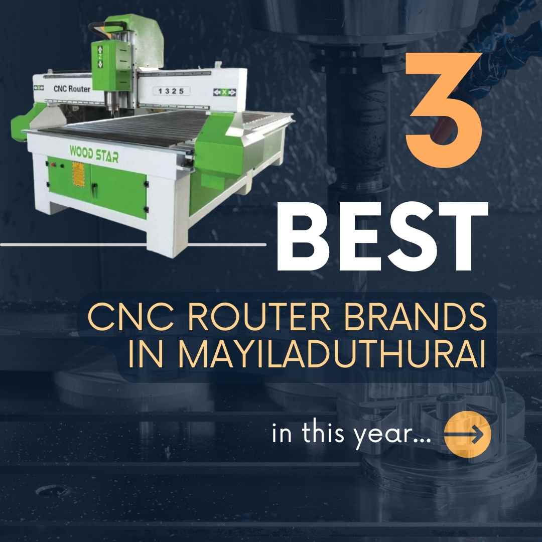 Best CNC Router Manufacturers in Mayiladuthurai | WoodStar [2026]