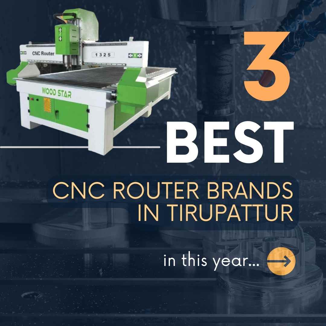 Best CNC Router Manufacturers in Tirupattur | WoodStar [2026]